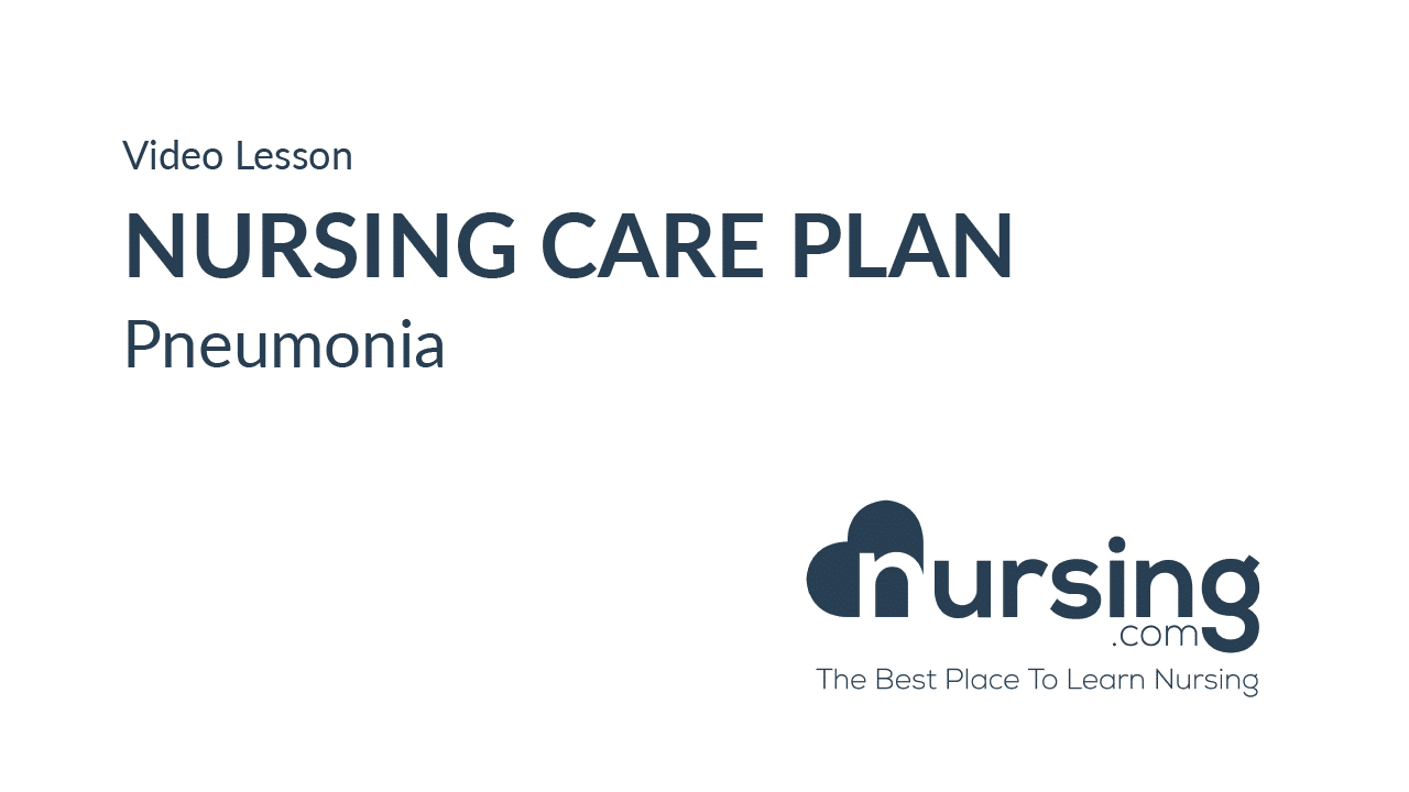 Nursing Care Plan (NCP) for Pneumonia - NURSING.com